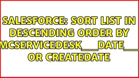 salesforce sort list in descending order by bmcservicedesk date c or