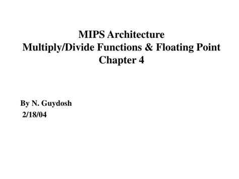 Ppt Mips Architecture Multiplydivide Functions And Floating Point