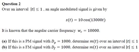 Solved Question 2 Over An Interval Ltl 1 An Angle Modulated