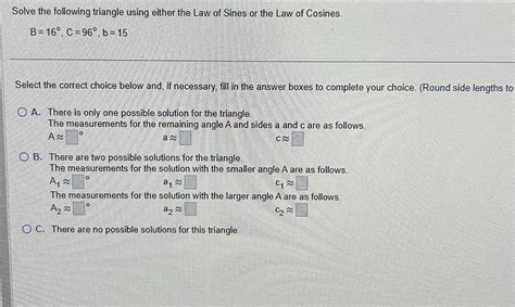 Solved Solve the following triangle using either the Law of | Chegg.com