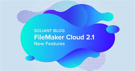 filemaker cloud 2 1 an introduction to new functionality