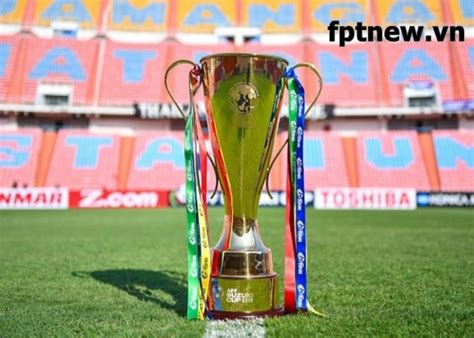 AFF Cup là gì Những điều gì cần biết trong giải AFF Cup