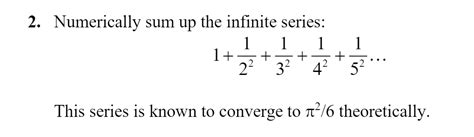 solved 2 numerically sum up the infinite series 1 1 1 1