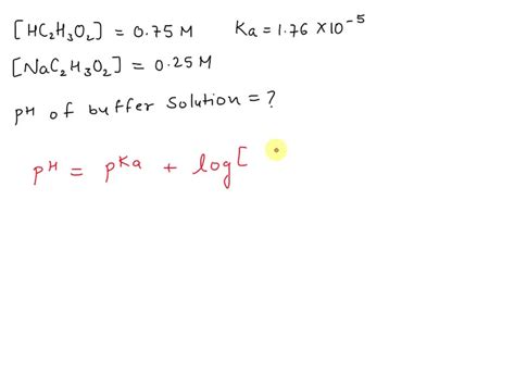 Solved Determine The Ph Of A Buffer Solution Containing 075 M Hc2h3o2