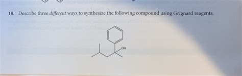 Solved Describe three different ways to synthesize the | Chegg.com