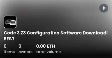Code 3 Z3 Configuration Software Downloadl Best Collection Opensea