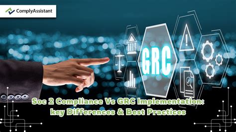Soc 2 Vs Grc Key Differences And Effective Implementation