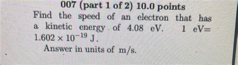 solved 007 part 1 of 2 10 0 points find the speed of an