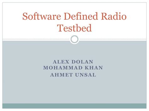 Ppt Software Defined Radio Testbed Powerpoint Presentation Free Download Id6188298