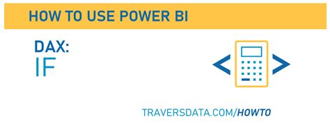 Power BI DAX IF Travers Data