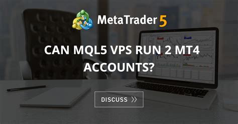 Can Mql5 Vps Run 2 Mt4 Accounts Real Account General Mql5 Programming Forum