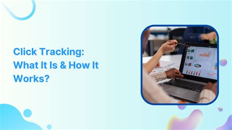 Click Tracking What It Is And How It Works