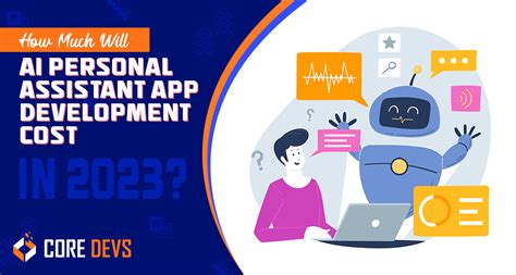 How Much Will AI Personal Assistant App Development Cost in 2023 ...