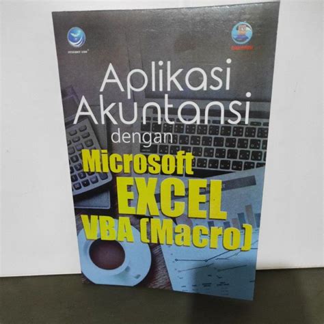 Jual Buku Aplikasi Akuntansi Dengan Microsoft Excel VBA Macro Oleh Madcom Shopee Indonesia