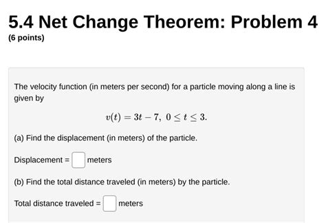 Solved Net Change Theorem Problem Points The Chegg