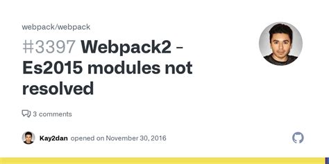 Webpack2 Es2015 Modules Not Resolved · Issue 3397 · Webpackwebpack · Github