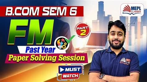 b com semester 6 fm past year paper solving session part 2
