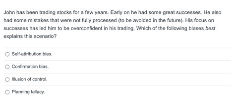 Solved John Has Been Trading Stocks For A Few Years Early