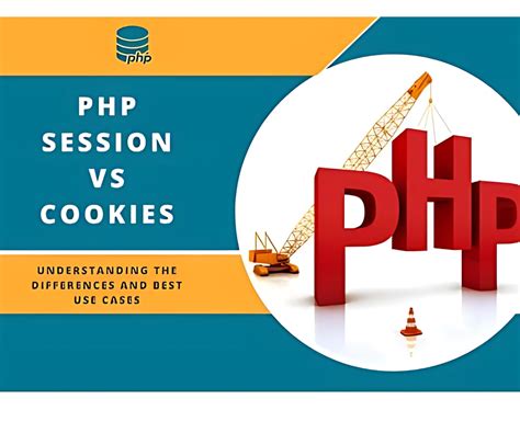 Php Session Vs Cookies Understanding The Differences And Use