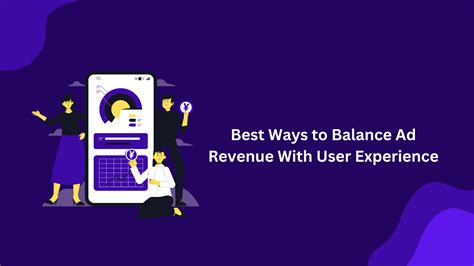 Best Ways To Balance Ad Revenue With User Experience