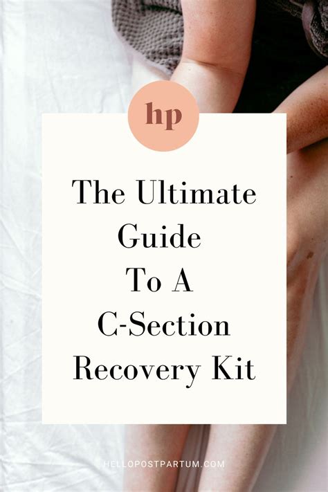 C Section Recovery Kit Ideas Self Care For The Modern Mama Artofit