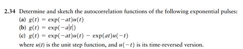 Solved Determine And Sketch The Autocorrelation Chegg