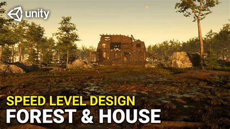 Realistic Abandoned House And Forest In Unity Speed Level Design Youtube