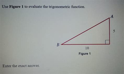 Solved Use Figure 1 To Evaluate The Trigonometric Function