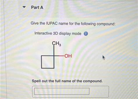 Solved Part Agive The Iupac Name For The Following