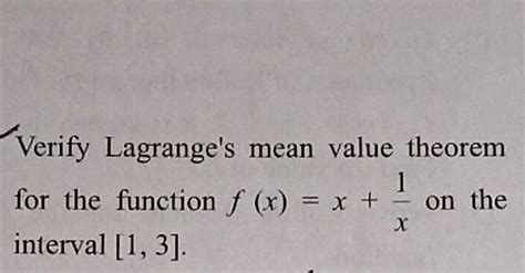 Verify Lagrange S Mean Value Theorem For The Function F X X X On The I