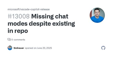 Missing Chat Modes Despite Existing In Repo · Issue 13008 · Microsoftvscode Copilot Release