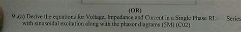 or 9 a derive the equations voltage impedance and current in a