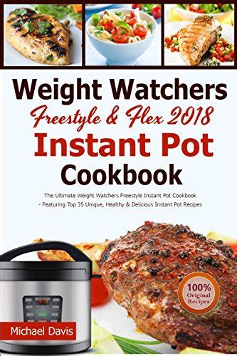 The Best Freestyle And Flex Instant Pot Cookbook 2018 The Ultimate Ww
