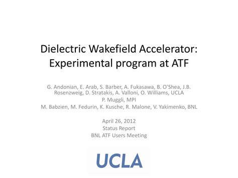 Ppt Dielectric Wakefield Accelerator Experimental Program At Atf