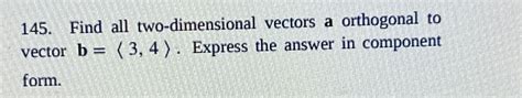 Solved Find All Two Dimensional Vectors A Orthogonal To