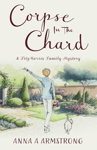 Corpse In The Chard Light Hearted Cosy Crime Whodunnit Unravels In A Quirky Cotswold British