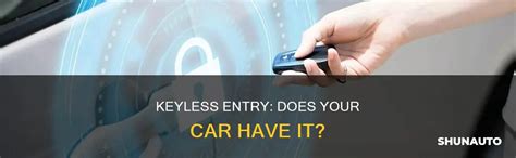 Keyless Entry Does Your Car Have It Shunauto
