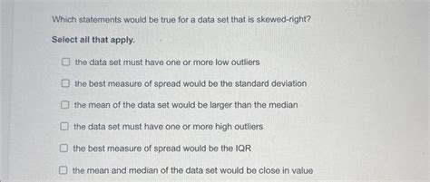 Solved Which Statements Would Be True For A Data Set That Is Chegg