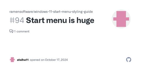 Start Menu Is Huge · Issue 94 · Ramensoftware Windows 11 Start Menu Styling Guide · Github