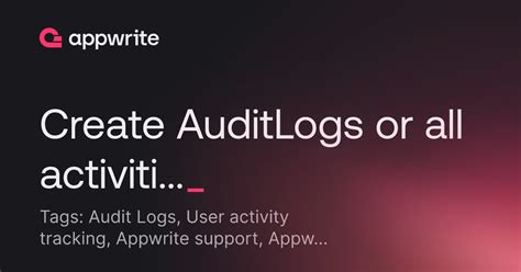Create Auditlogs Or All Activities Done By User In Appwrite Threads