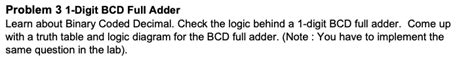 Solved Problem 3 1 Digit Bcd Full Adder Learn About Binary