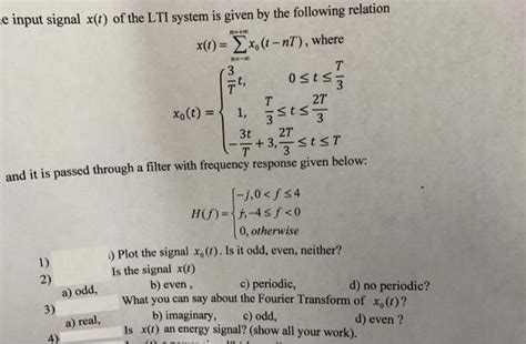 the input signal x t of the lti system is given by