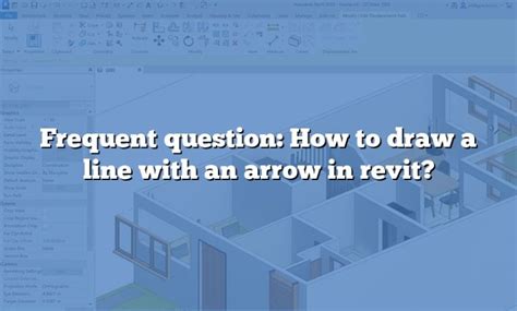 Frequent Question How To Draw A Line With An Arrow In Revit