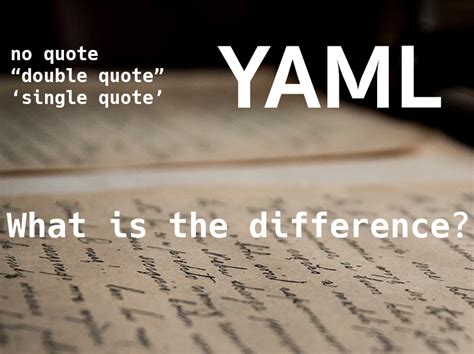 Single Vs Double Quote ใน Yaml แตกต่างกันไหม Human Knowledge Belongs To The World