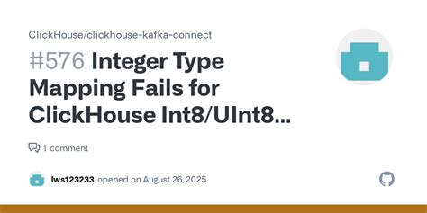 Integer Type Mapping Fails For Clickhouse Int8uint8 Columns · Issue 576 · Clickhouse