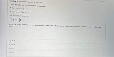 Solved Problem Non Linear Systems Of Equations Given The Chegg