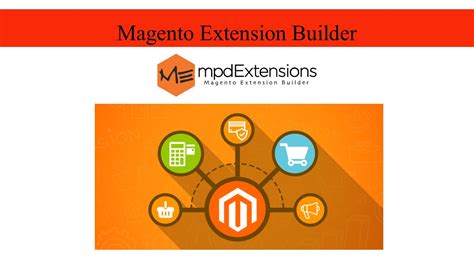 Ppt Magento Extension Builder Powerpoint Presentation Free To