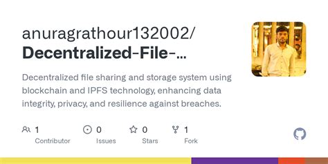 Github Anuragrathour132002decentralized File Sharing And Storage
