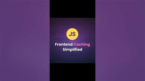 Front End Caching Simplified Trending Webcode Shortviral