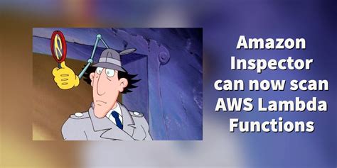 Amazon Inspector can now scan AWS Lambda Functions - DEV Community